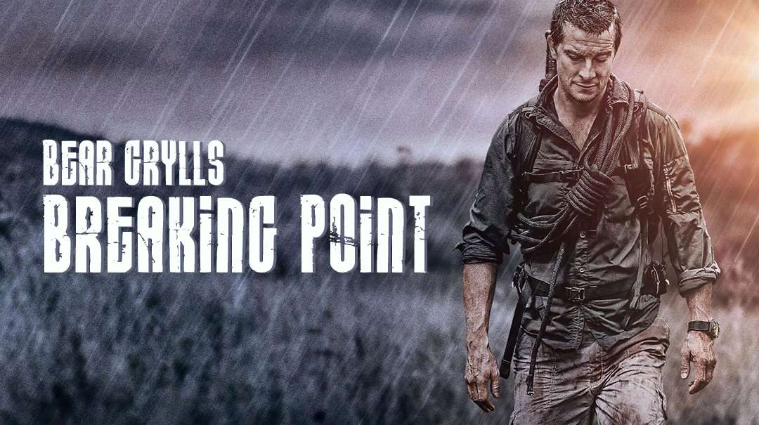 Bear Grylls: Breaking Point